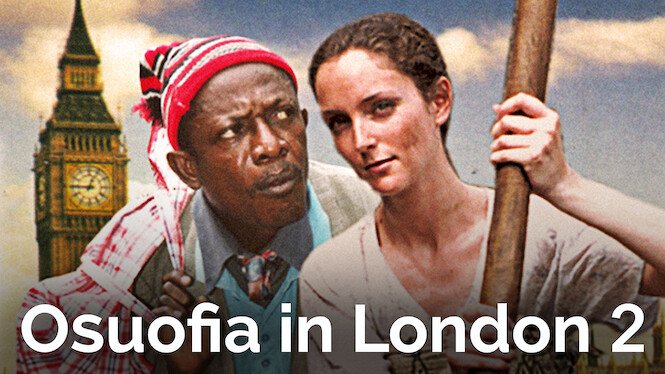 Osuofia in London II (2004) - Netflix | Flixable